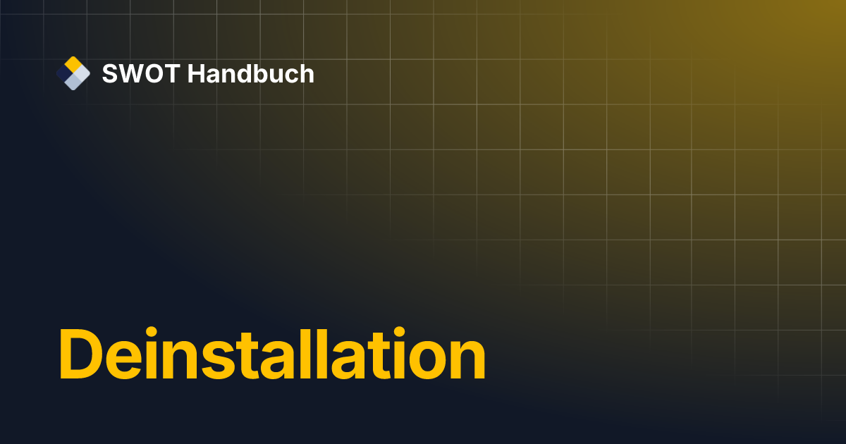 Deinstallation | SWOT Handbuch